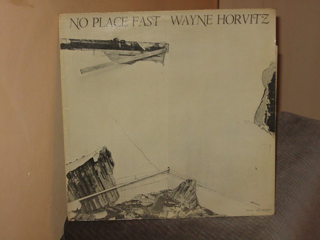 Wayne Horvitz - No Place Fast