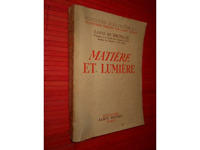 Louis de Broglie MATIERE ET LUMIERE