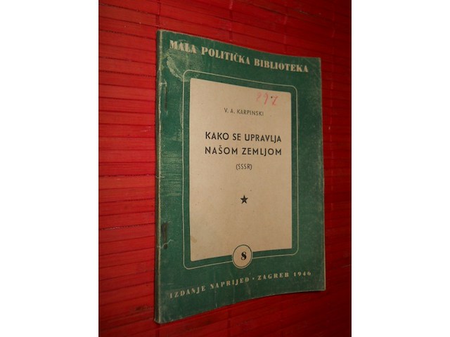 V.A.Karpinski KAKO SE UPRAVLJA NAŠOM ZEMLJOM