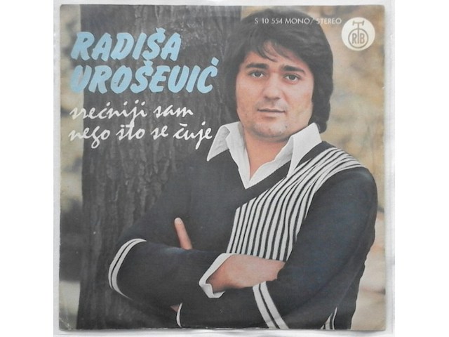RADISA UROSEVIC - Srecniji sam nego sto se cuje