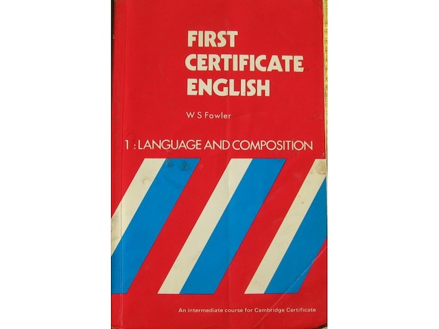 First certificate English  W. S. Fowler