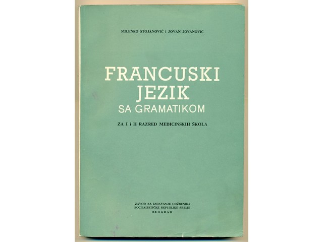 FRANCUSKI JEZIK sa gramat. za I i II raz. medicinskih š