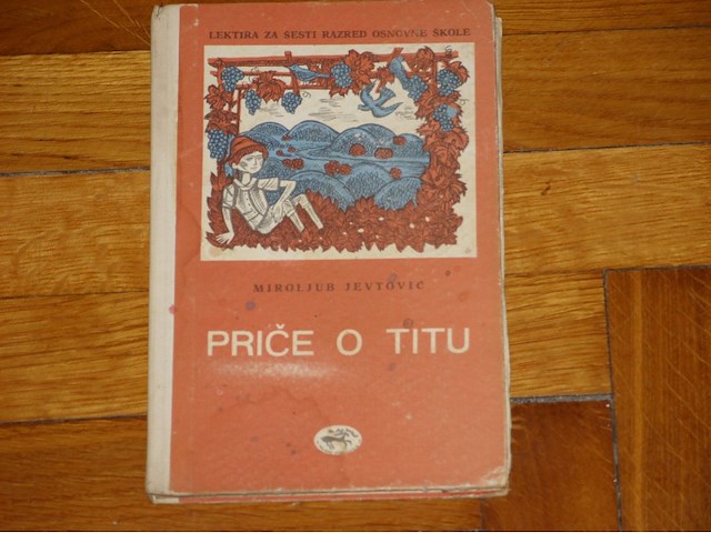Price o Titu - Miroljub Jevtovic