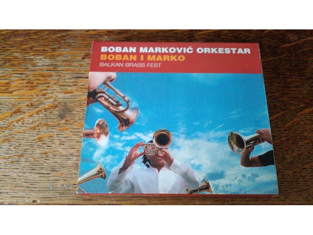 BOBAN MARKOVIC ORKESTAR – BOBAN I MARKO