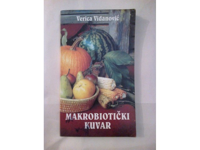 Makrobiotički kuvar - Verica Vidanović