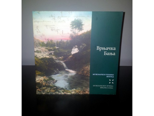 Muzej banjskog lečenja - Vrnjačka Banja, + DVD
