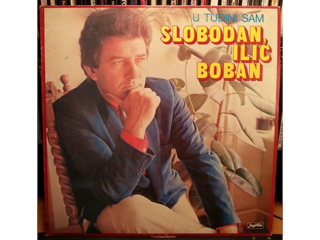 SLOBODAN ILIĆ BOBAN - U TUĐINI SAM - LP