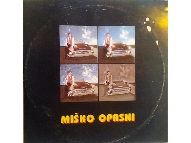 MIŠKO OPASNI - (Za glavu ću da te skratim)